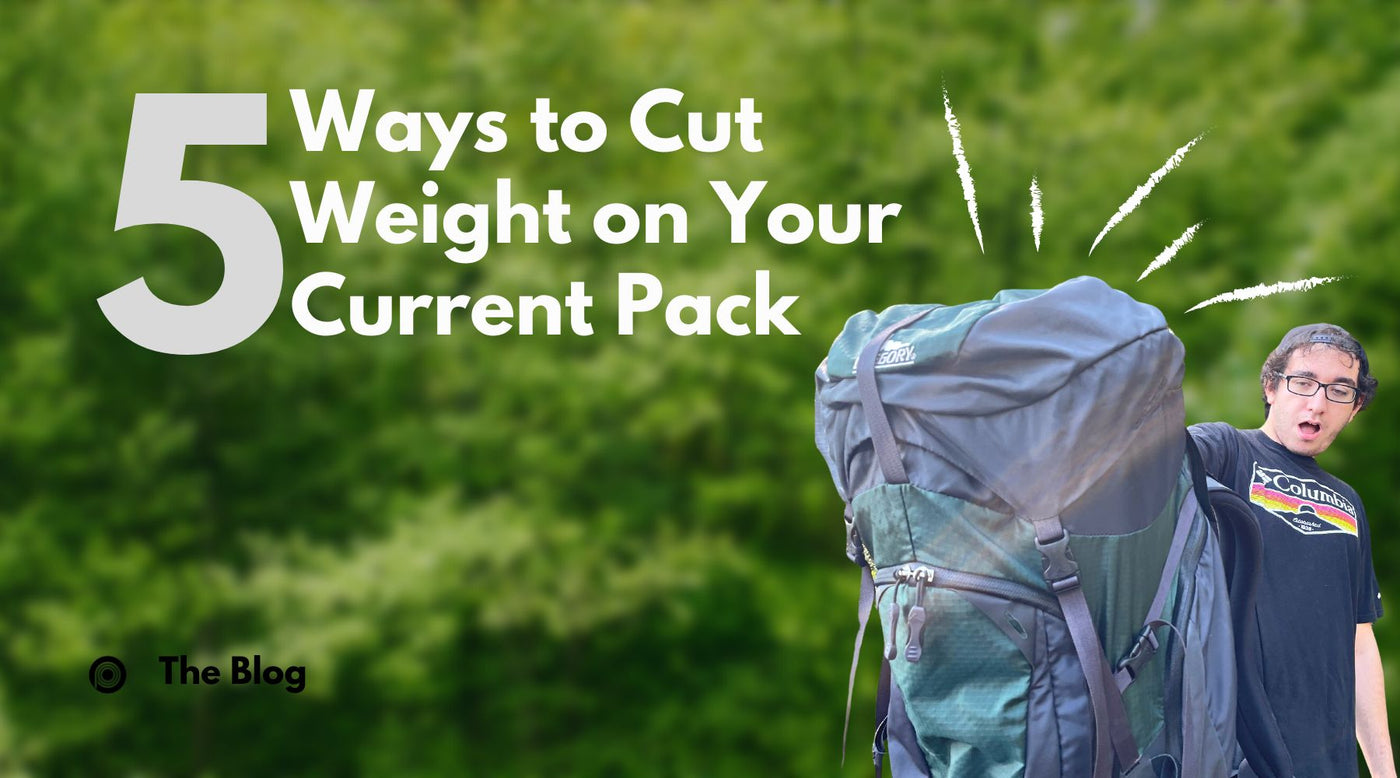 5 Ways to Cut Weight on Your Current Pack - Ripstop by the Roll